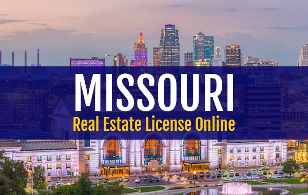 How to Get Your Missouri Real Estate License Online - Start Today