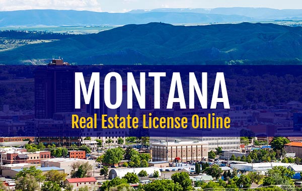 How to Get Your Montana Real Estate License Online - Start Today