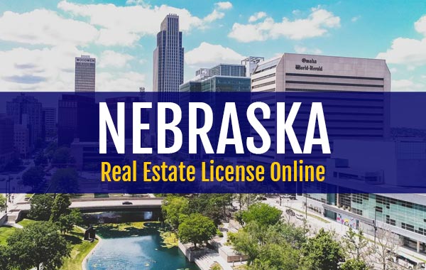 How to Get Your Nebraska Real Estate License Online - Start Today